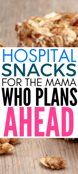 13 Perfect Hospital Snacks You Need To Pack | Bump To Busy Mama