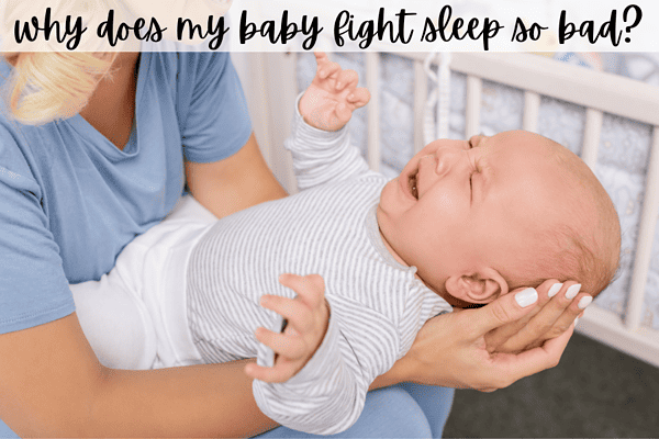 Why Does My Baby Fight Sleep So Bad? Reasons + Solutions | Bump To Busy ...