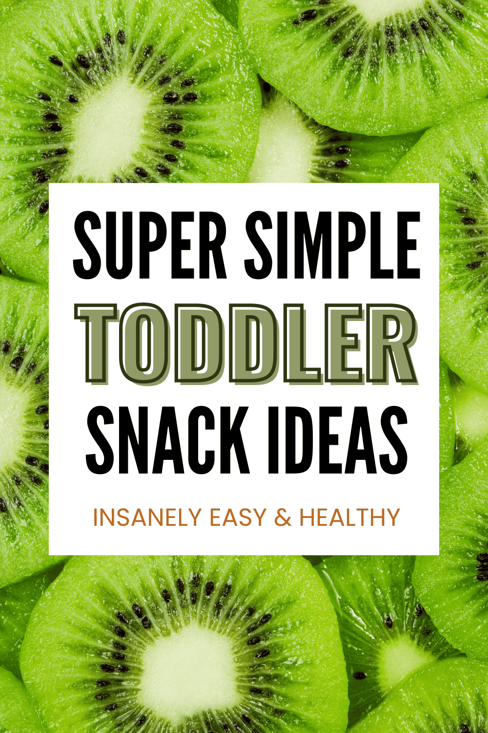 45+ Simple Toddler Snack Ideas Your Babe Will Eat Up | Bump To Busy Mama